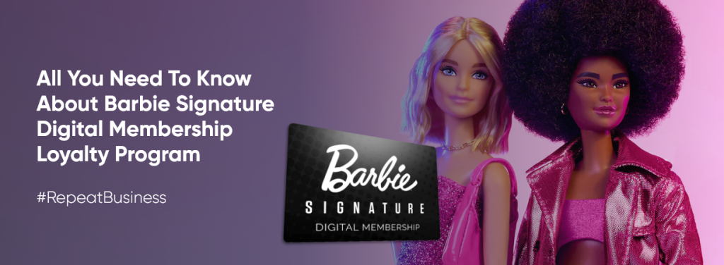 All You Need To Know About Barbie Signature Digital Membership Loyalty ...