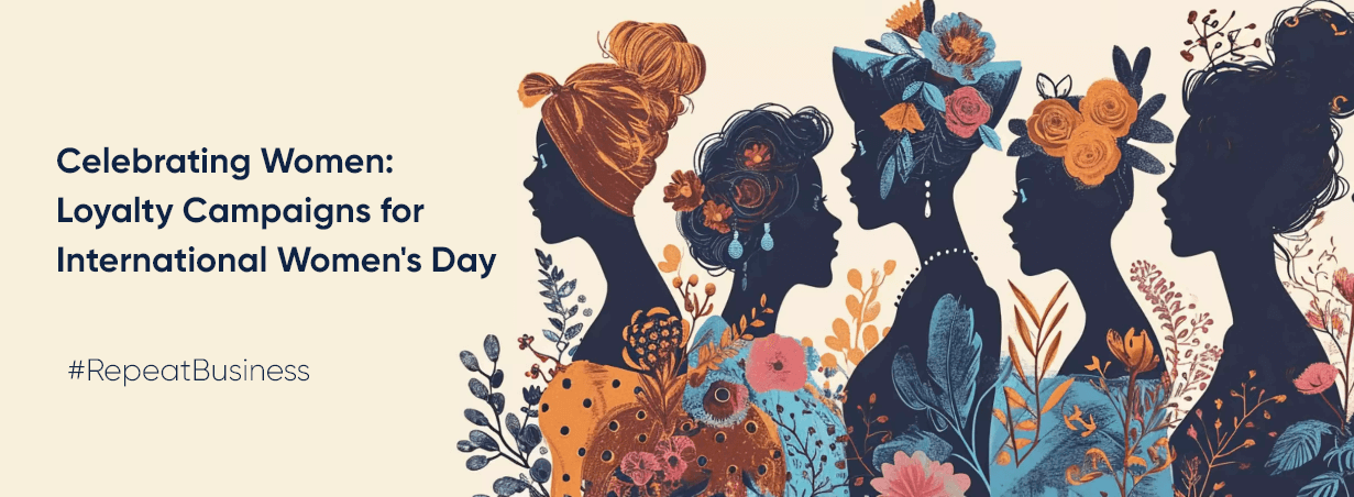Celebrating Women: Loyalty Campaigns for International Women's Day ...
