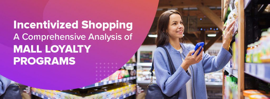 Incentivized Shopping: A Comprehensive Analysis of Mall Loyalty Programs