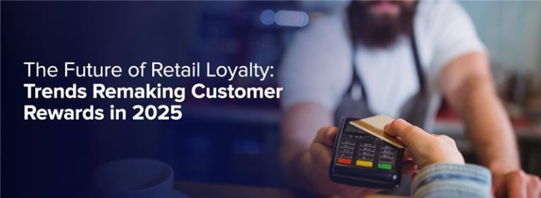 The Future of Retail Loyalty: Trends Remaking Customer Rewards in 2025 ...