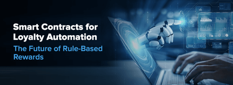 Smart Contracts for Loyalty Automation: The Future of Rule-Based Rewards